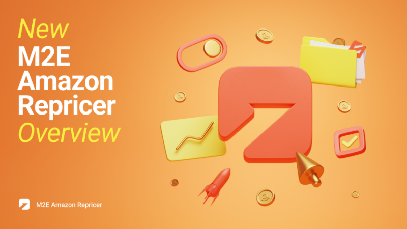 New M2E Amazon Repricer: What’s changed?