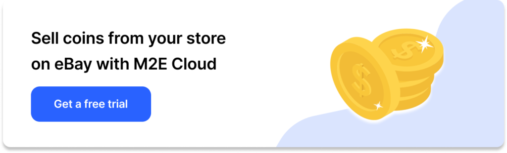 How to Sell Coins on eBay with M2E Cloud: Tips and Best Practices