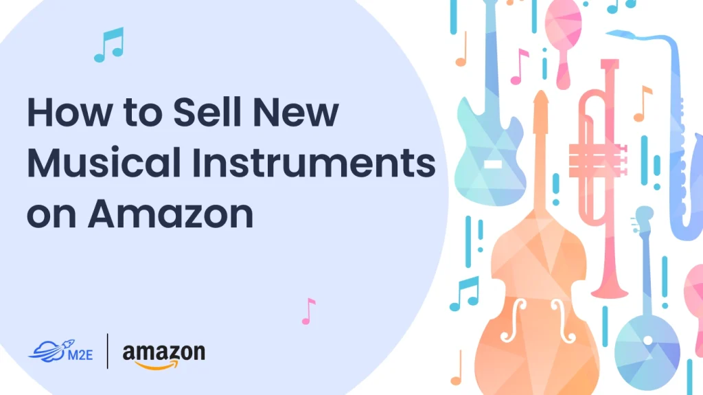 How to Sell New Musical Instruments on Amazon