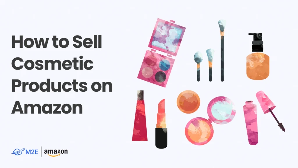 How to Sell Cosmetic Products on Amazon